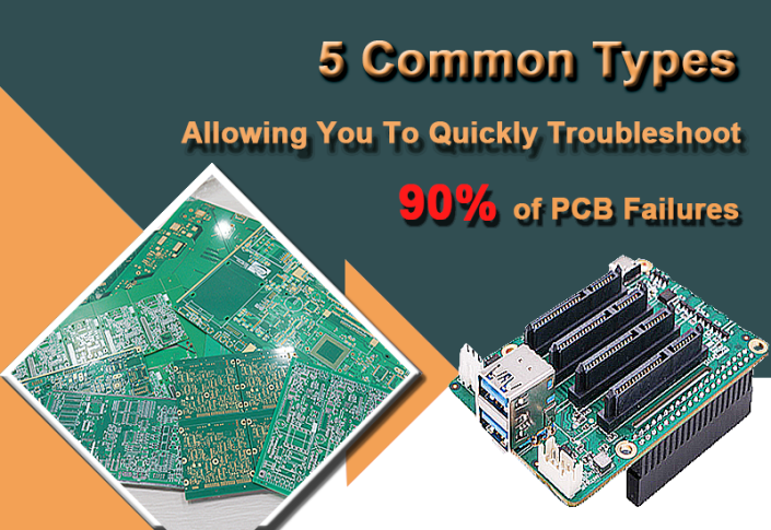 5 Common Types To Quickly Troubleshoot 90% of PCB Failures
